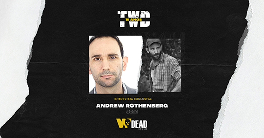 THE WALKING DEAD 10 ANOS: Entrevista exclusiva com Andrew Rothenberg (Jim)