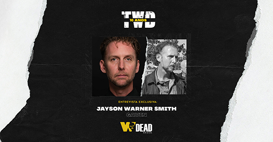THE WALKING DEAD 10 ANOS: Entrevista exclusiva com Jayson Warner Smith ...